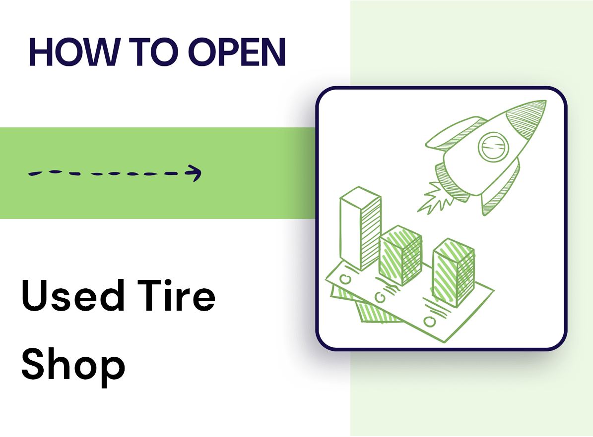 How to Open a Used Tire Shop: What Are the Essential Steps?