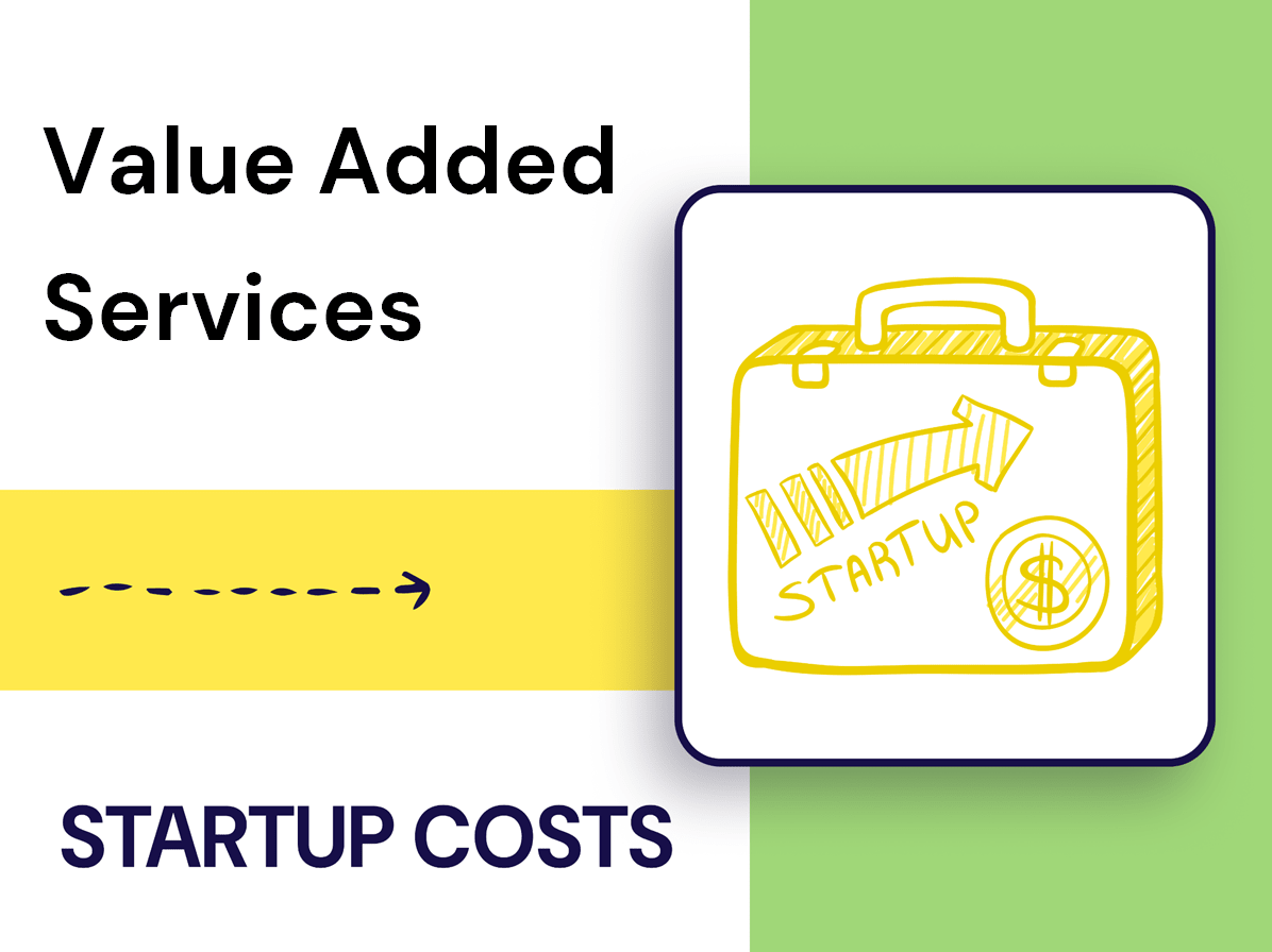 What Are the Startup Costs for Value-Added Services?