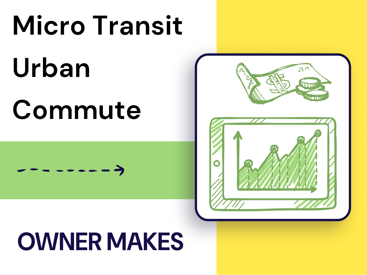How Much Does an Owner Make from Micro Transit Urban Commute Services?