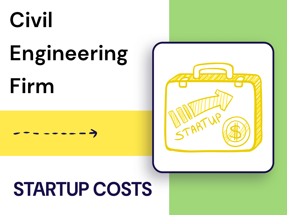 What Are the Startup Costs for a Civil Engineering Firm?