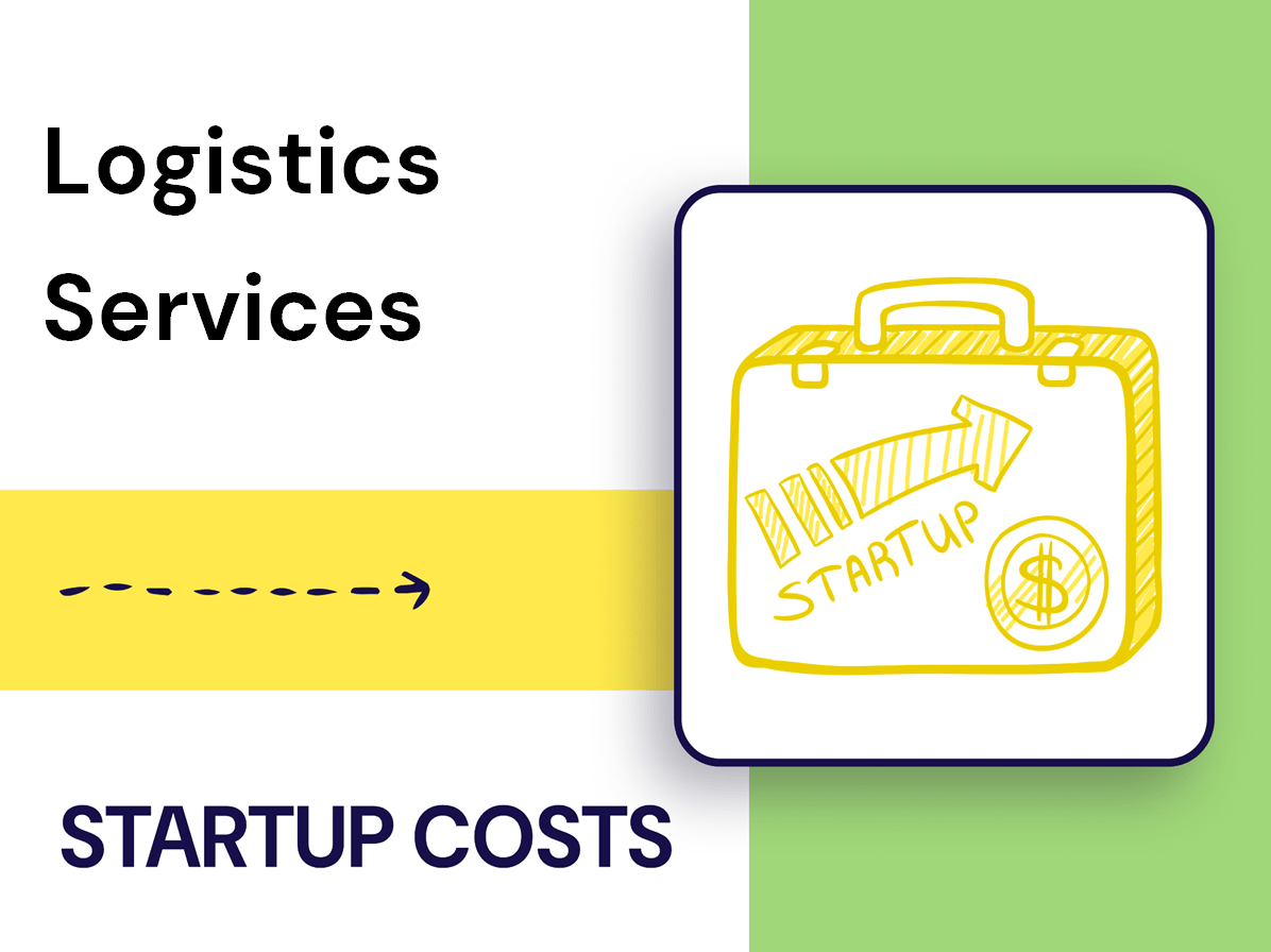 What Are the Startup Costs for Logistics Services?
