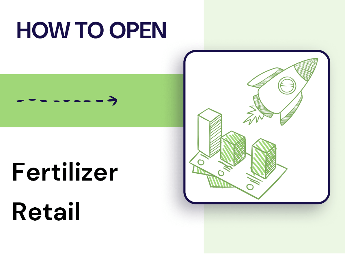 How to Open a Fertilizer Retail Store?