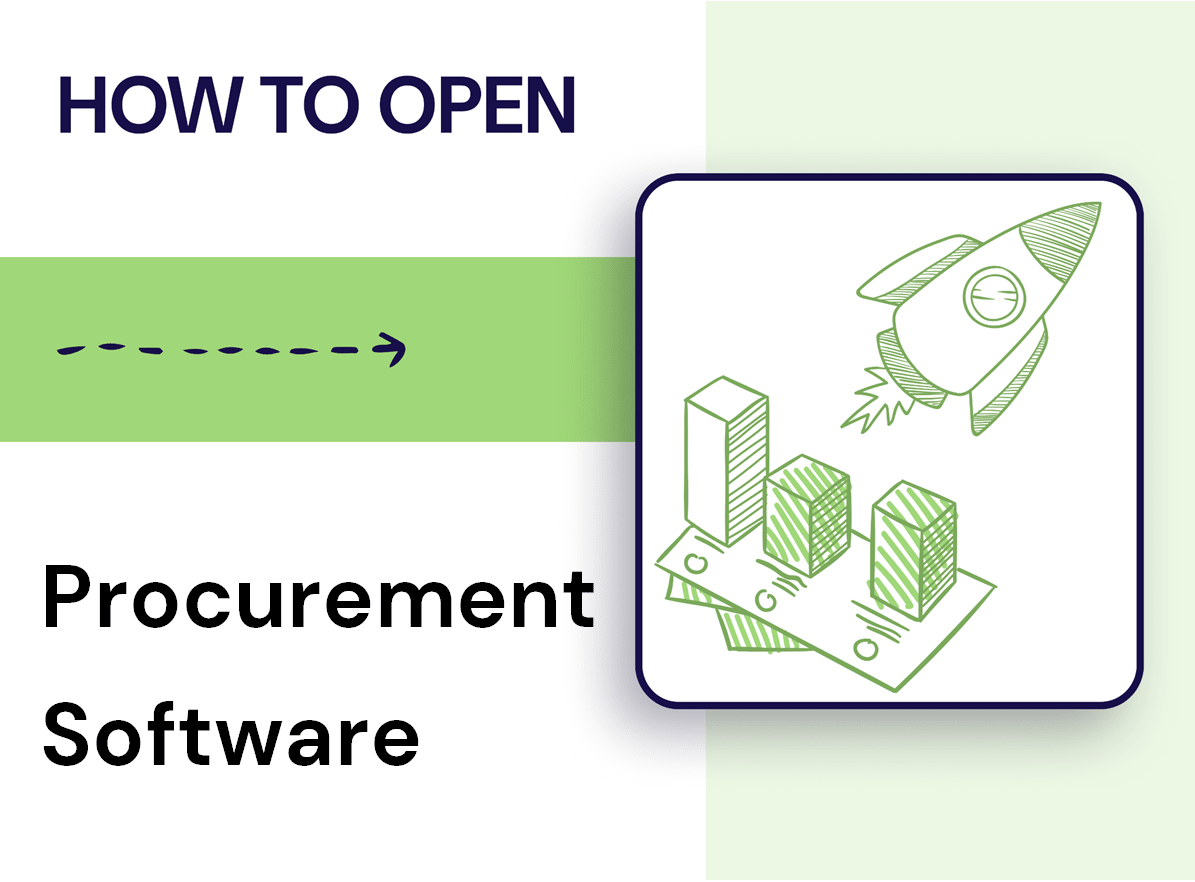 How Do You Open Procurement Software Effectively?