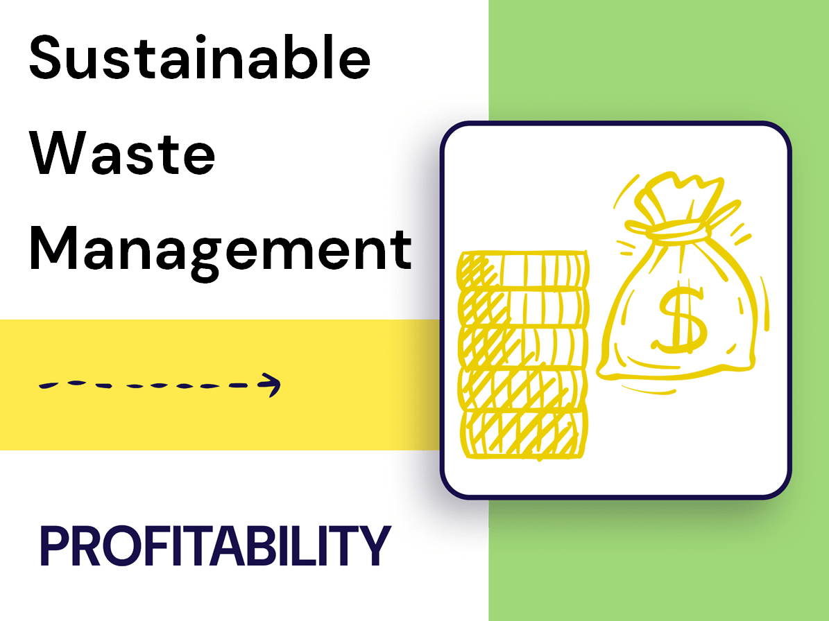 How Can You Maximize Profitability with the Top 5 Sustainable Waste ...