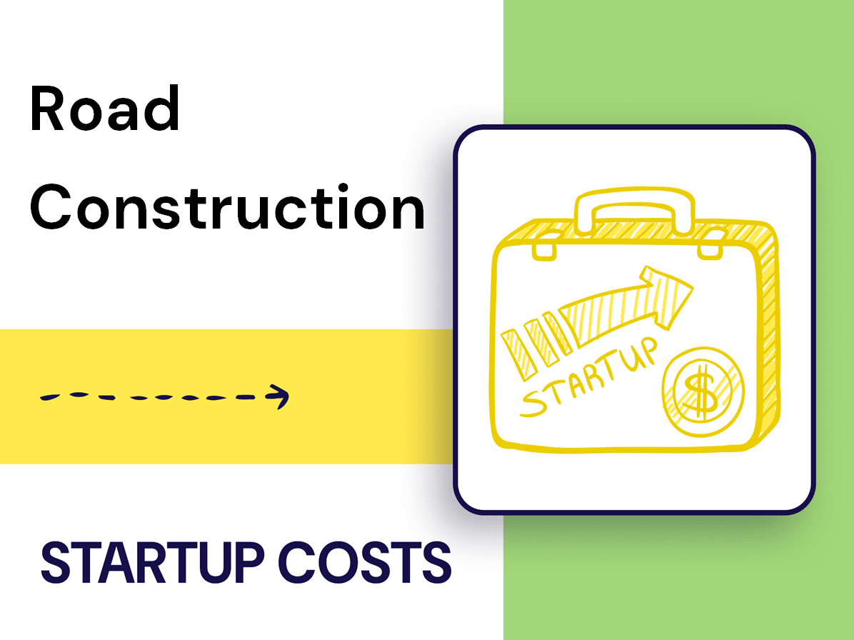 What Are the Startup Costs for Road Construction Projects?