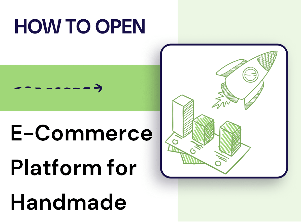 How to Open an E-Commerce Platform for Handmade Items?