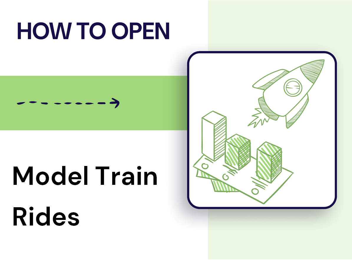 How to Open Model Train Rides Successfully?