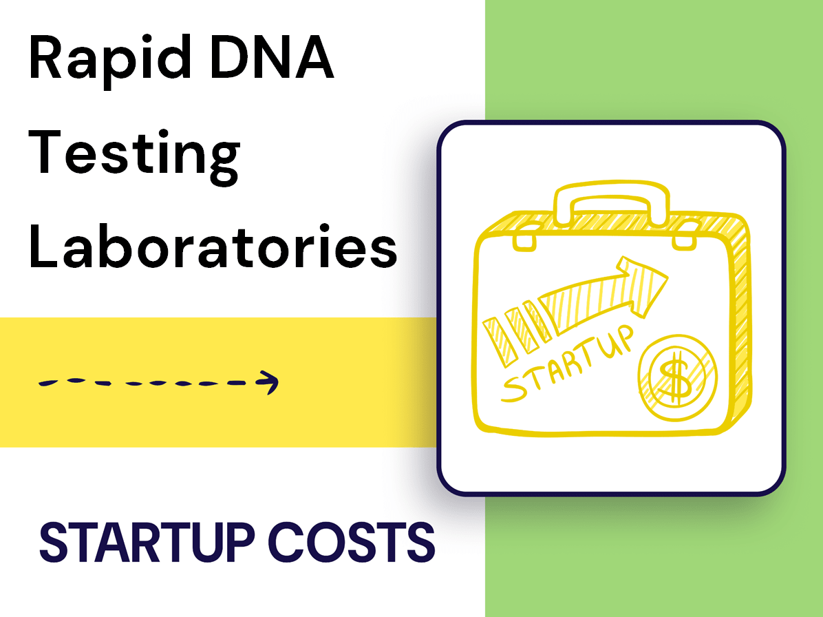 What Are the Startup Costs for Rapid DNA Testing Laboratories?