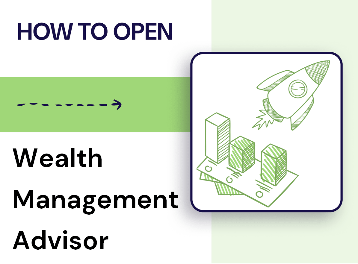 How to Open a Wealth Management Advisor Account?