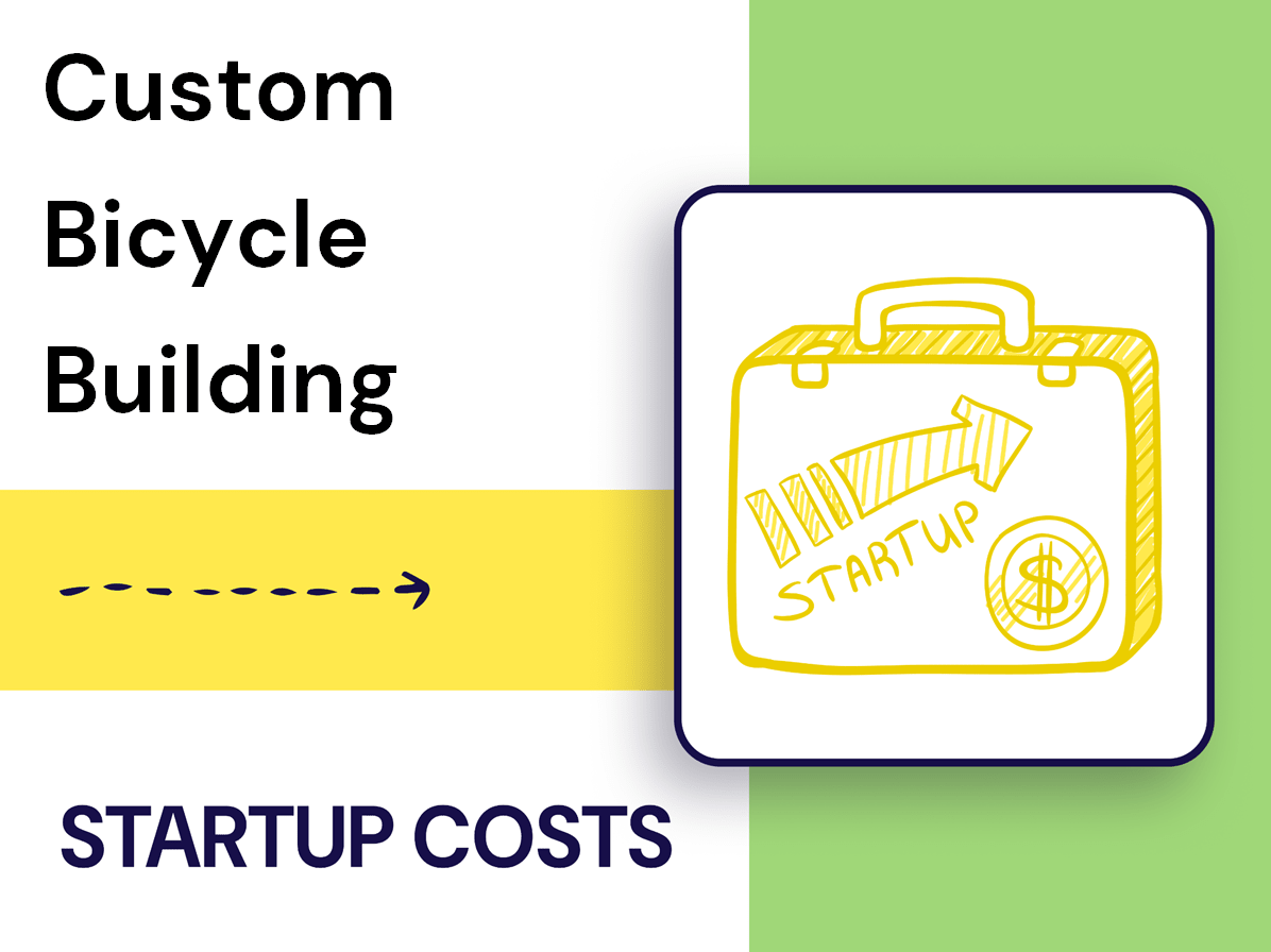 What Are the Startup Costs for a Custom Bicycle Building Workshop?