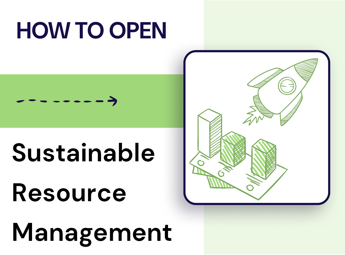 How Can You Open Sustainable Resource Management?