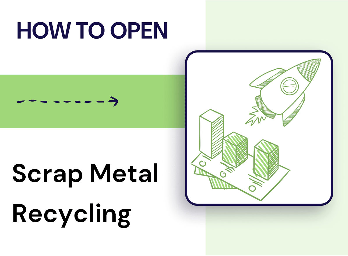 How to Open a Scrap Metal Recycling Business?