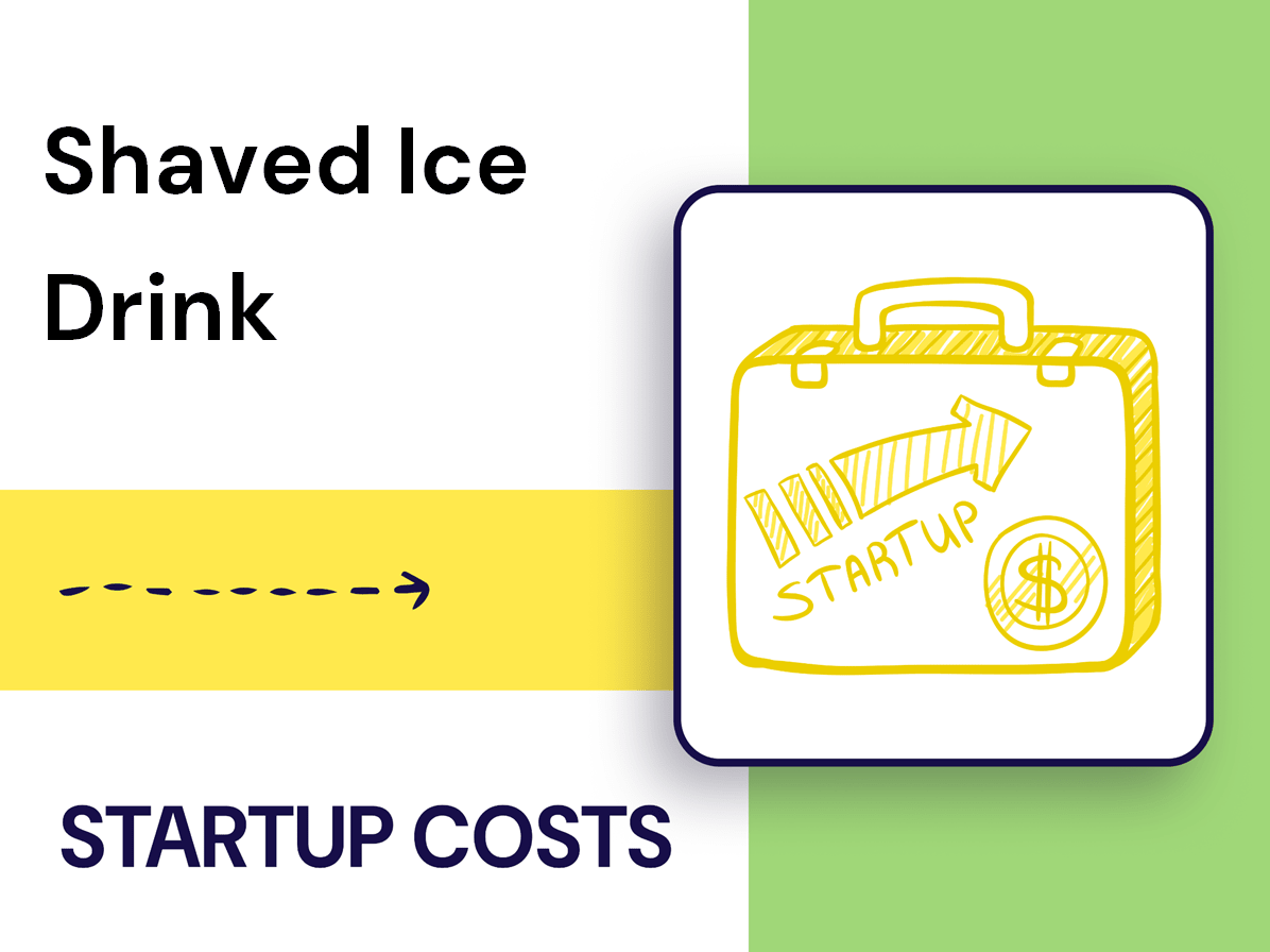 How Can You Minimize Startup Costs for a Shaved Ice Drink Business?