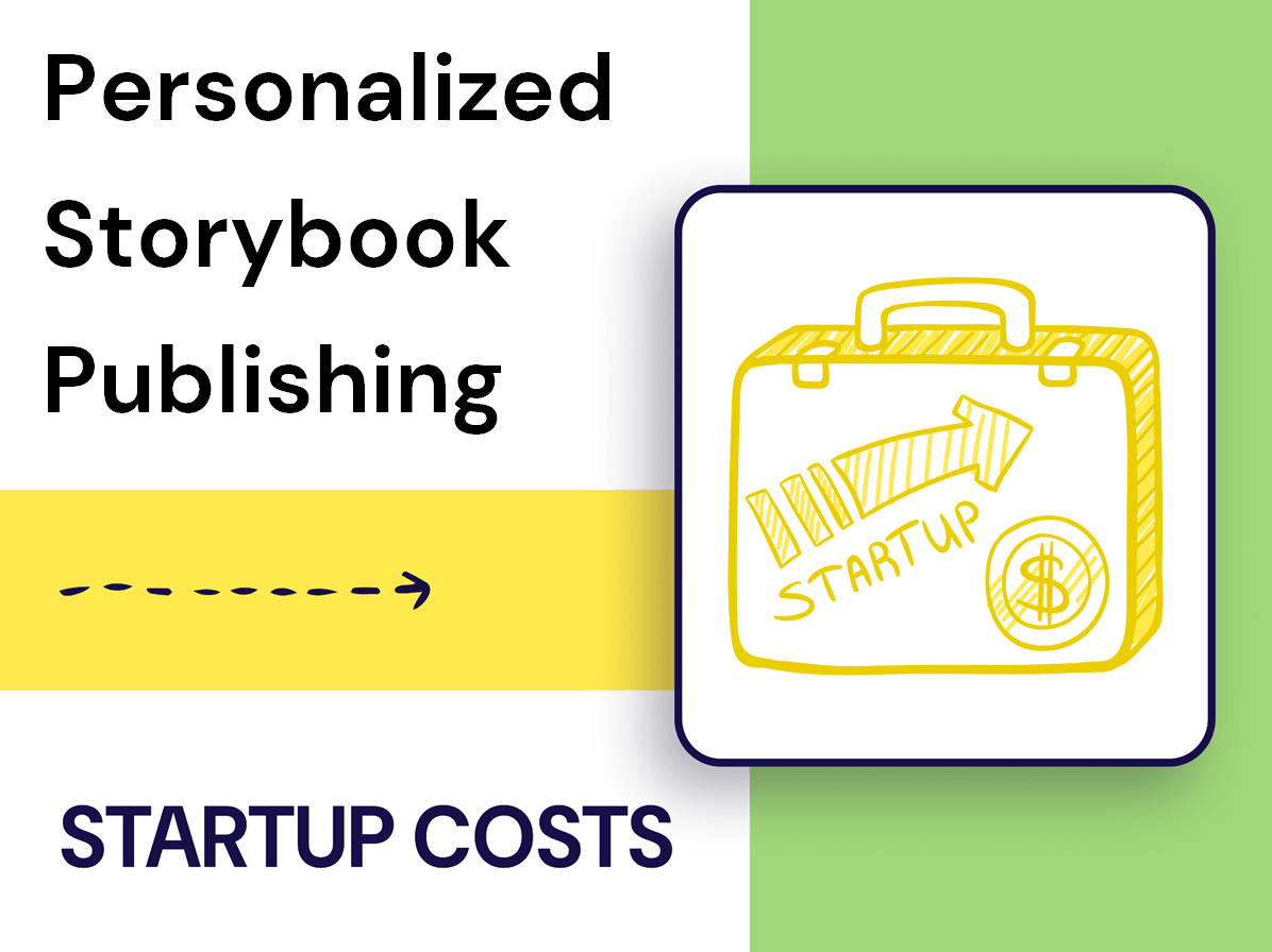 What Are the Startup Costs for Personalized Storybook Publishing?