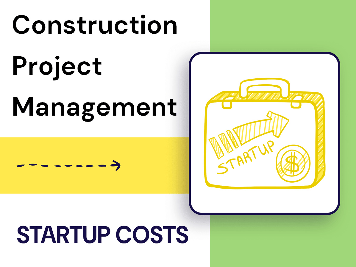 What Are the Key Startup Costs in Construction Project Management?