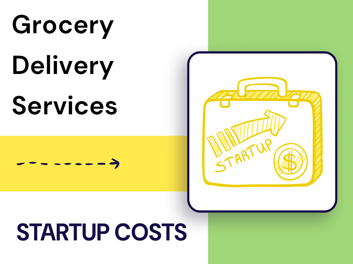 What Are the Key Startup Costs for Grocery Delivery Services?