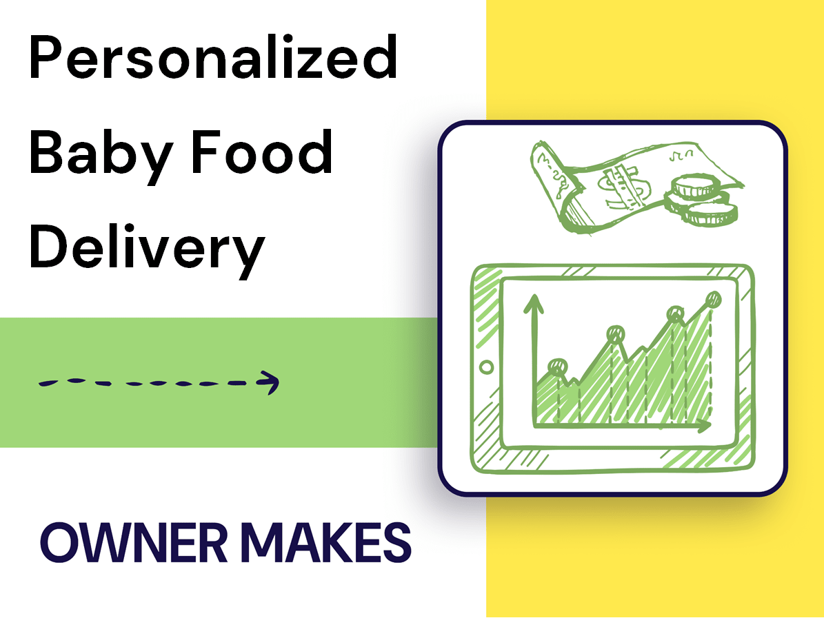 How Much Does Owner Make in Personalized Baby Food Delivery?