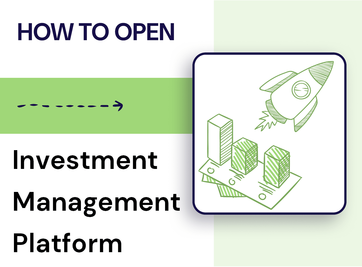 How Do You Open an Investment Management Platform?