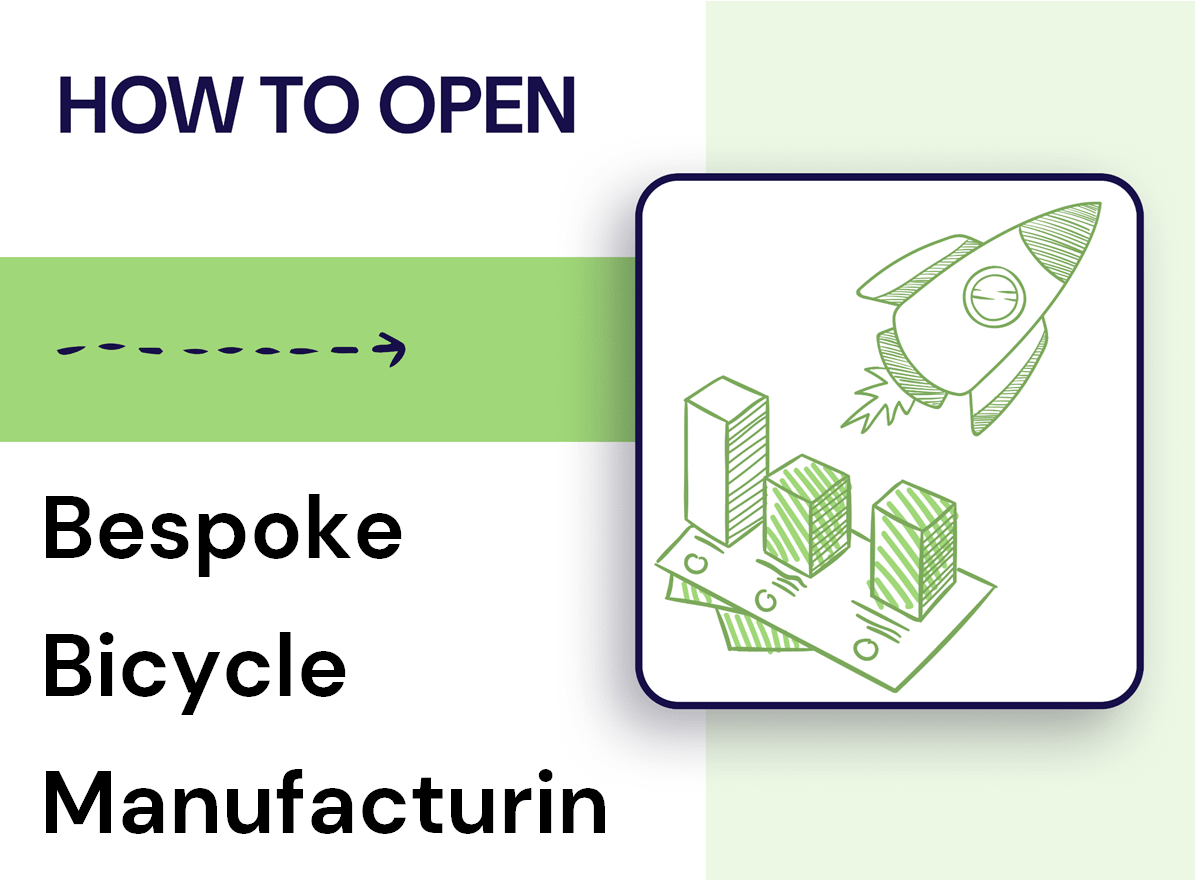 How Do You Open a Bespoke Bicycle Manufacturing Business?