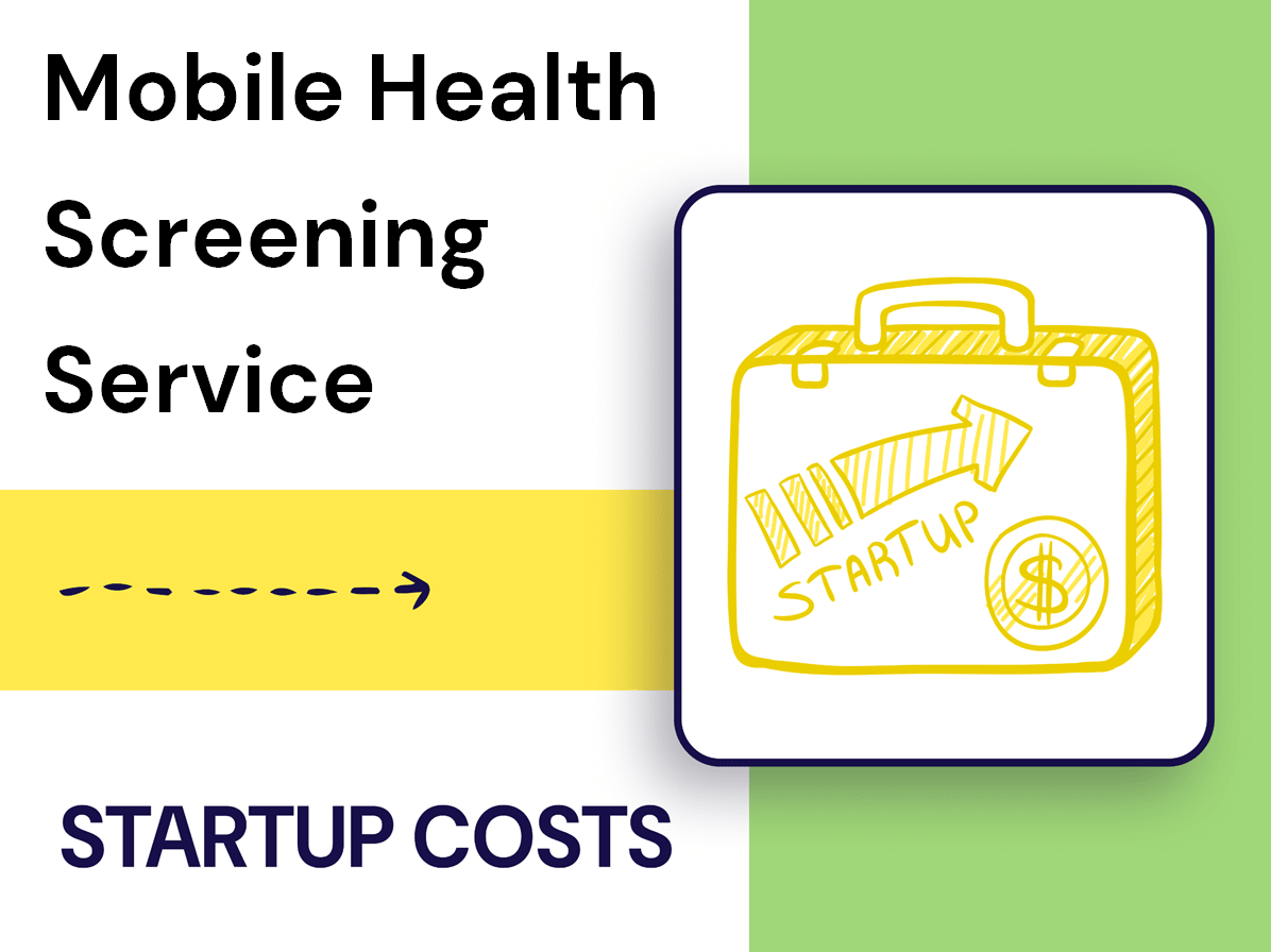 What Are the Startup Costs for a Mobile Health Screening Service?