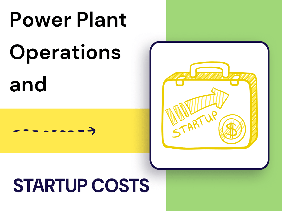 What Are the Startup Costs for Power Plant Operations and Maintenance?