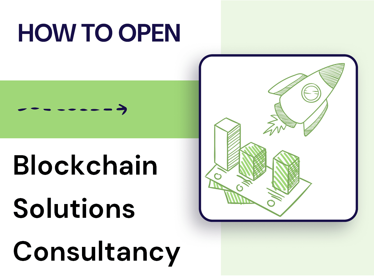 How Can You Successfully Open a Blockchain Solutions Consultancy?