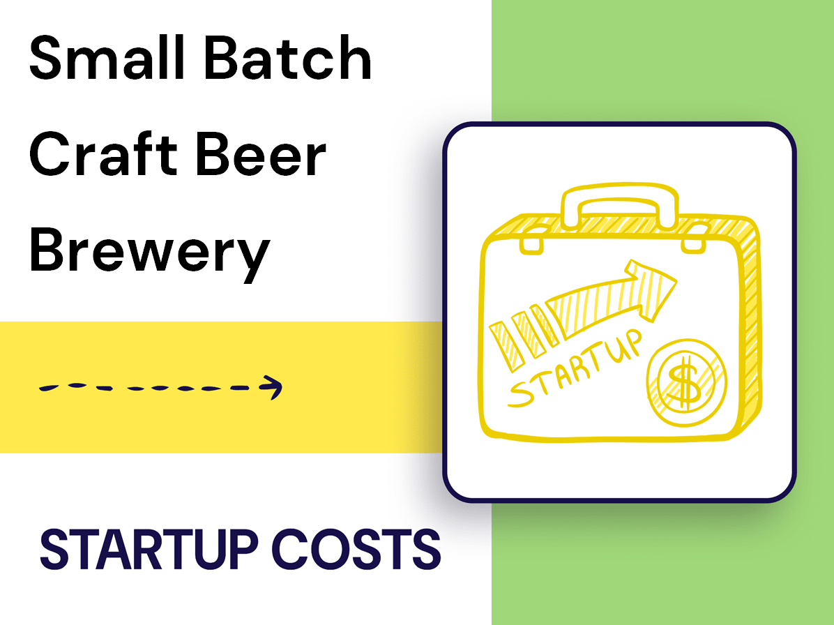 What Are the Startup Costs for a Small Batch Craft Beer Brewery?