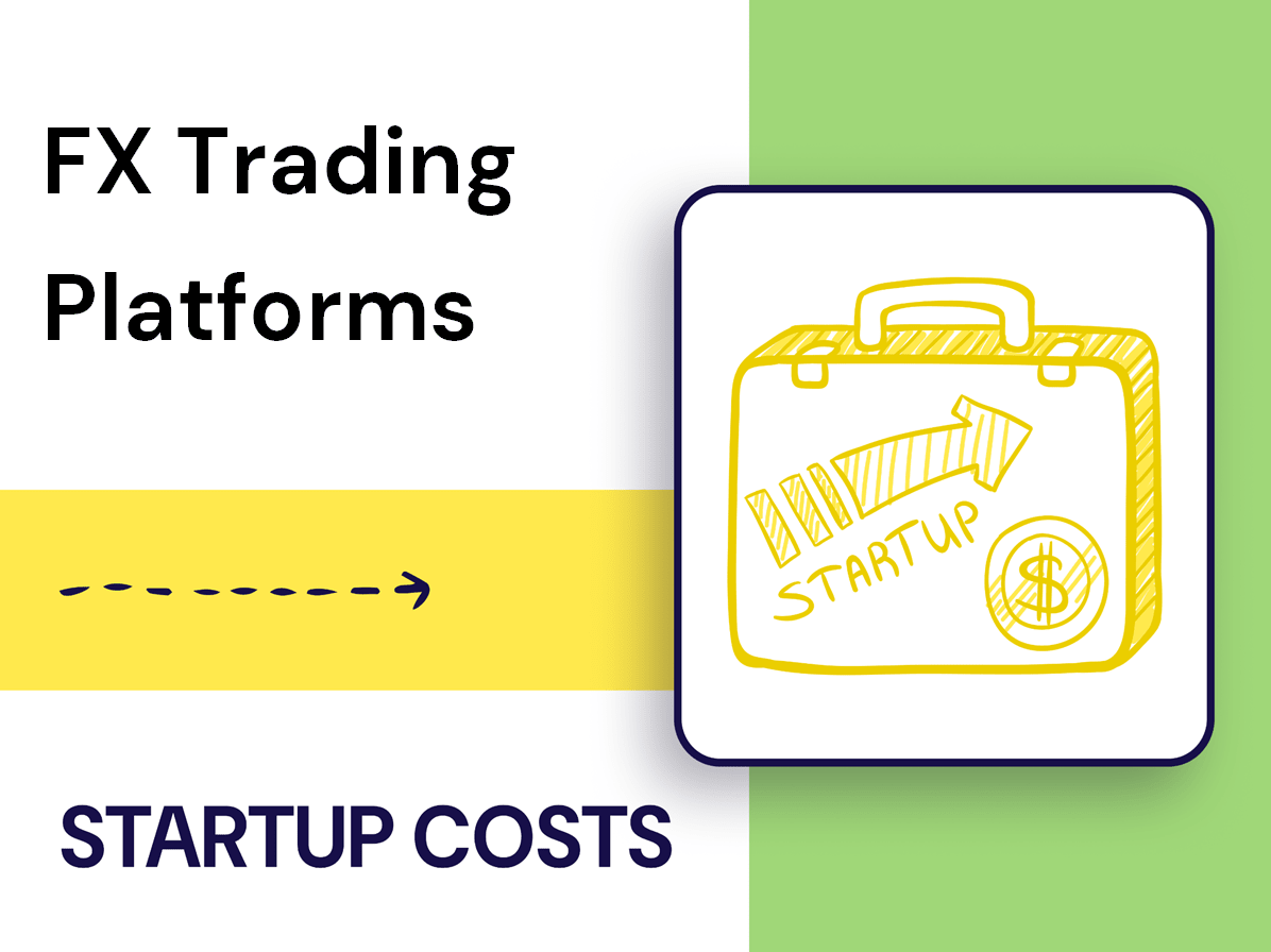 What Are the Startup Costs for FX Trading Platforms?