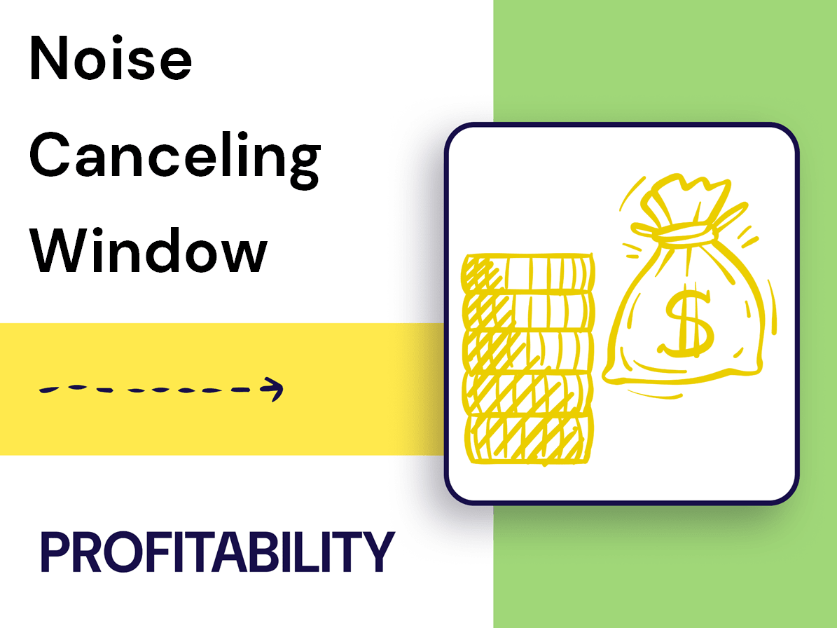 How Can Noise Canceling Window Makers Maximize Profitability with These ...