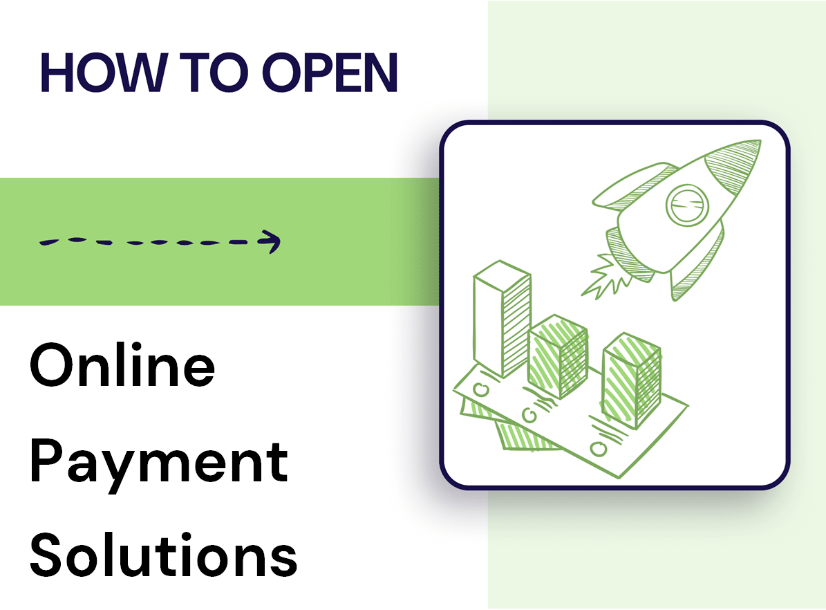 How Can You Open Online Payment Solutions?