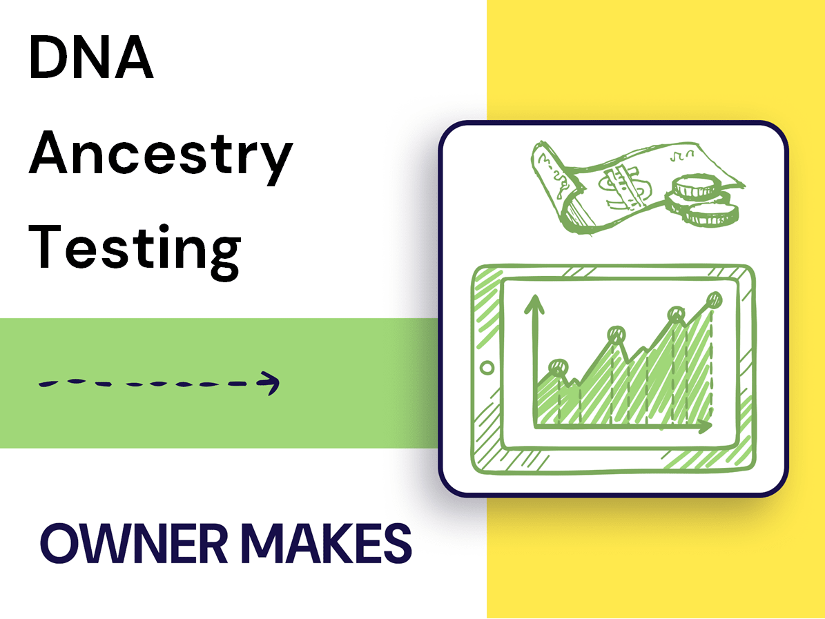 How Much Does DNA Ancestry Testing Service Owners Make?