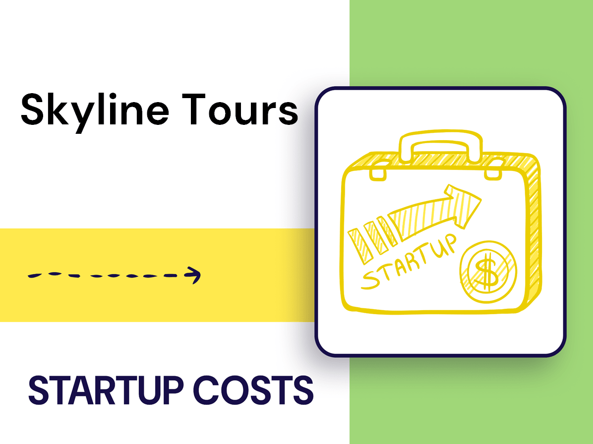 What Are the Startup Costs for Skyline Tours?