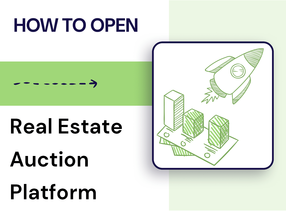 How to Open a Real Estate Auction Platform Successfully?
