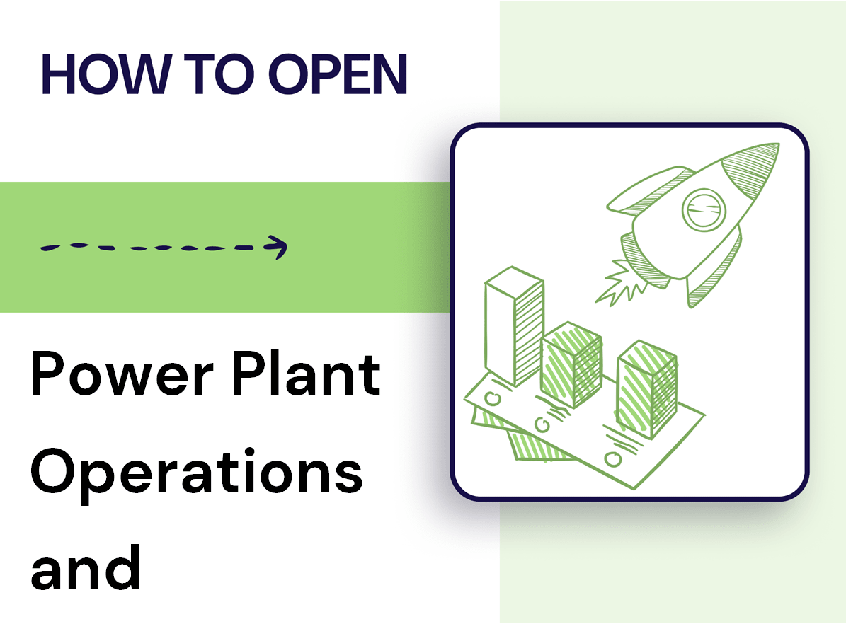 How to Open Power Plant Operations and Maintenance Successfully?